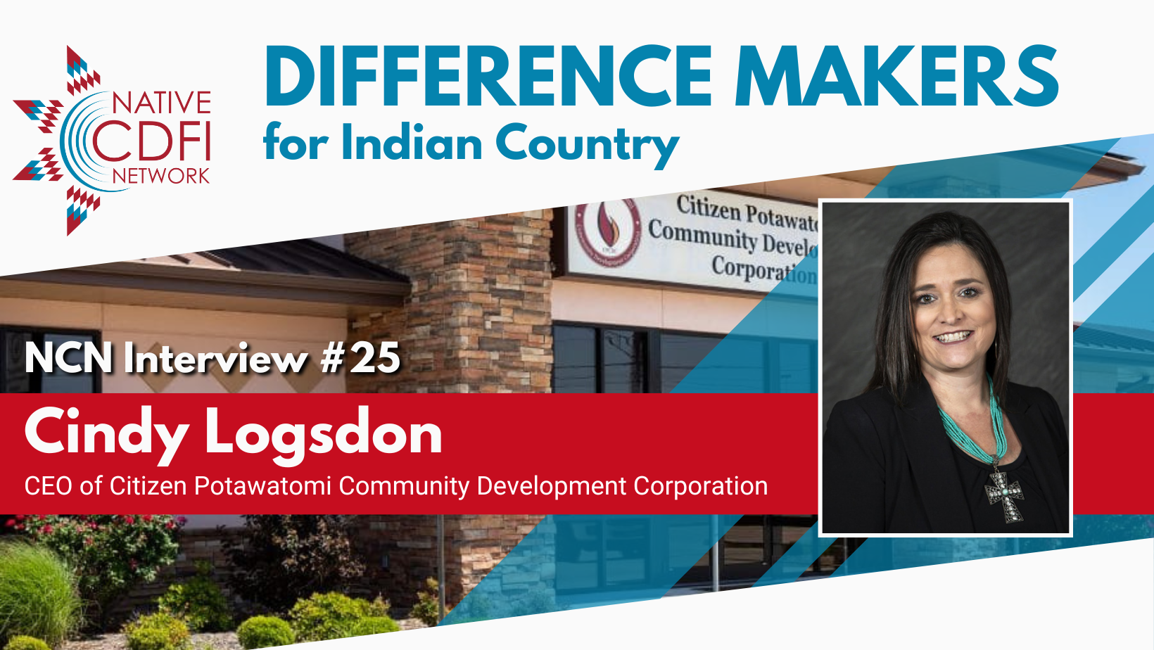 NCN "Difference Makers" Interview: CINDY LOGSDON, Citizen Potawatomi Community Development ...